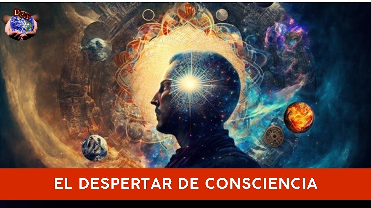 Las claves para el Despertar de Consciencia que Debes Conocer -- Parte ...