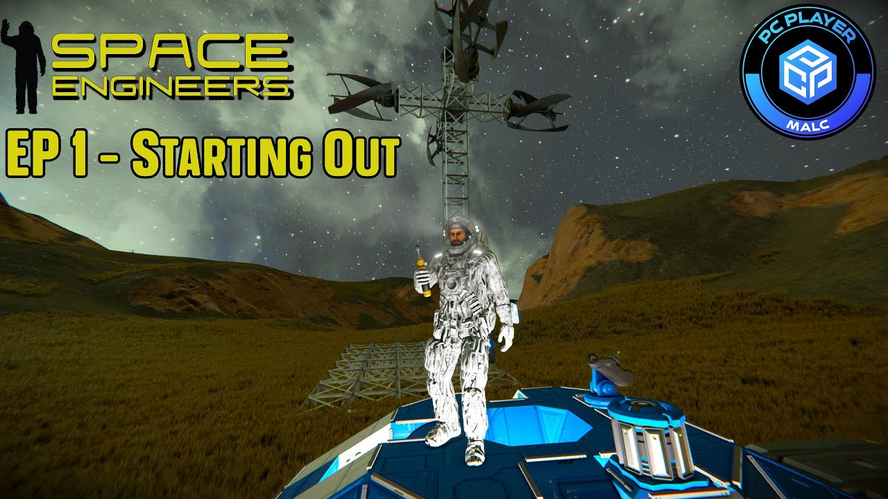 EP1 - STARTING OUT | SPACE ENGINEERS | ALMOST VANILLA SURVIVAL SERIES - YouTube