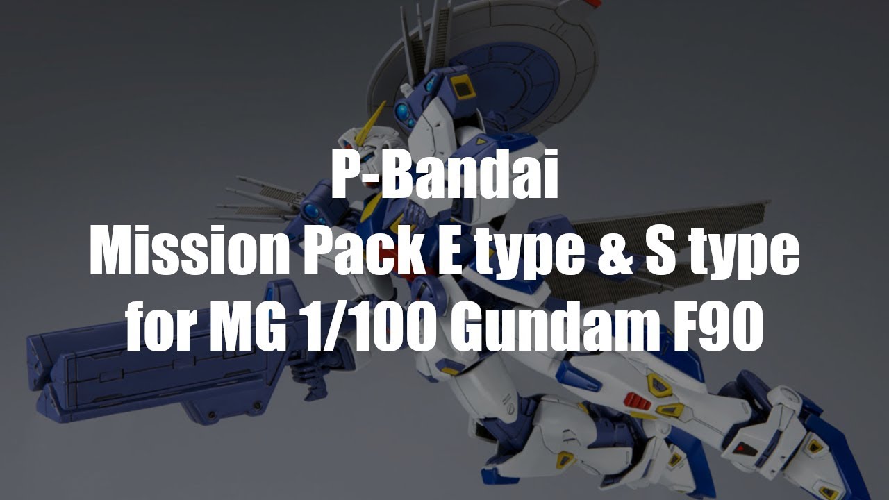 Preview P-Bandai Mission Pack E type & S type for MG 1/100 Gundam F90 ...