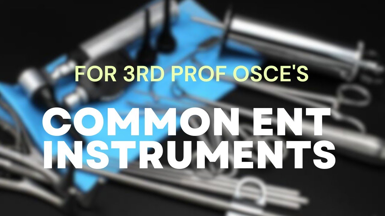 Common Ent instruments that are kept in 4th year MBBS OSCE's... - YouTube