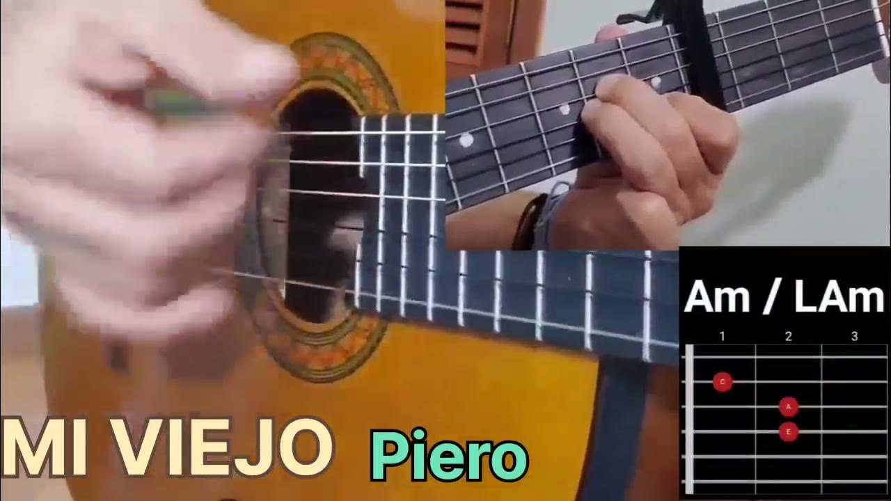 Cómo tocar MI VIEJO 🍷 Piero 🍷ACORDES Y RITMO [ TUTORIAL GUITARRA ] - YouTube