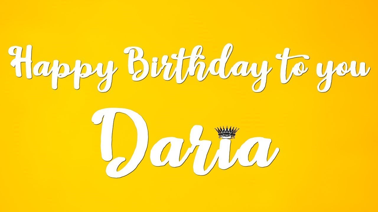 Happy Birthday Daria - YouTube