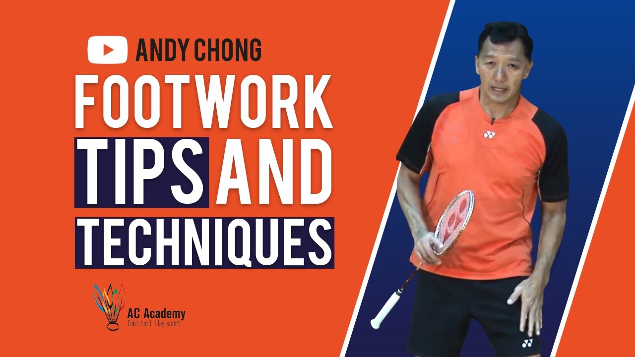 Andy Chong's Badminton Tips - Improve Your Footwork to Any Area of the ...