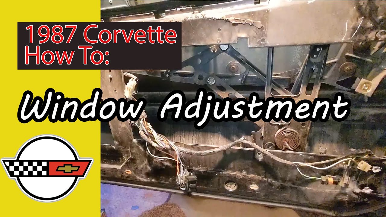 How To: C4 Corvette Window Adjustment. Alignment of the front Windows ...