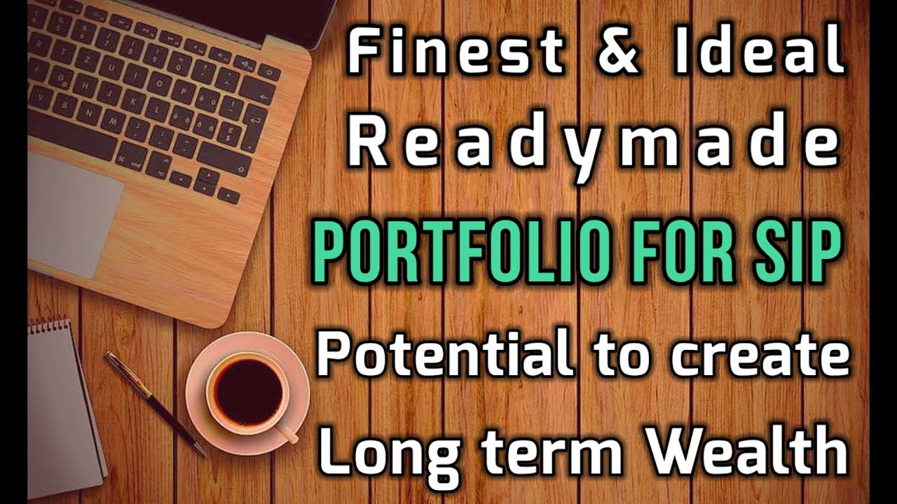 Portfolio Management through SIP Mode | Best Ready made Portfolio for ...