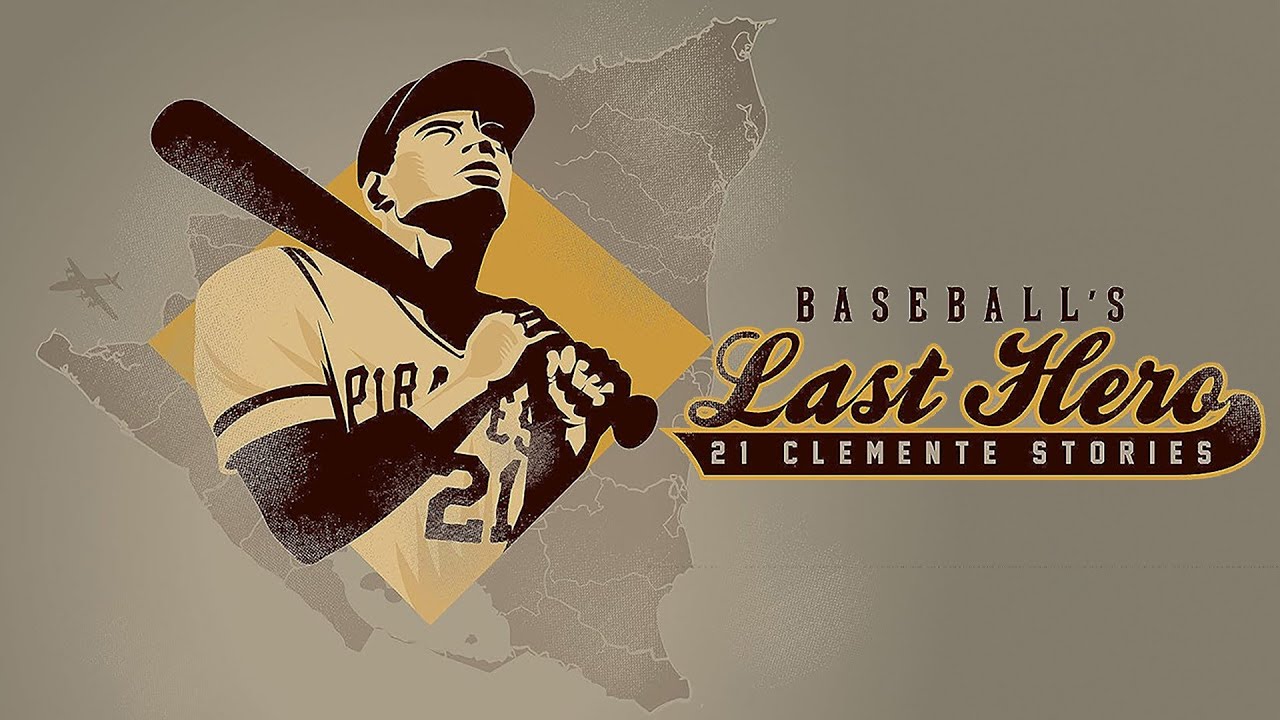Baseball's Last Hero: 21 Clemente Stories (2013) | Full Movie | Roberto ...
