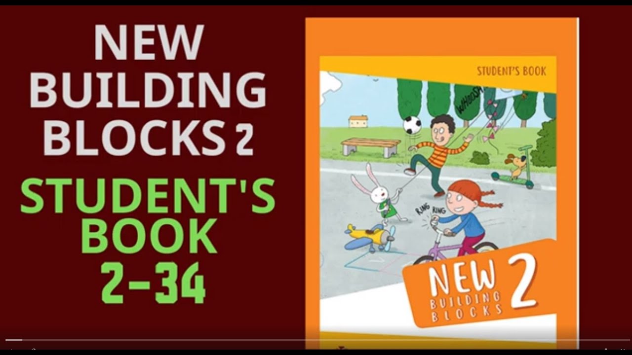 New Building Blocks 2 Student's Book 2-34 - YouTube