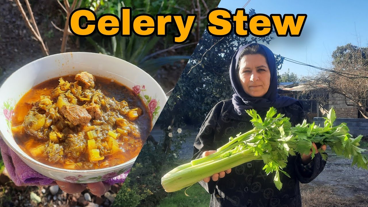 Cooking "Celery Stew" in the village | a traditinoal food in IRAN ...