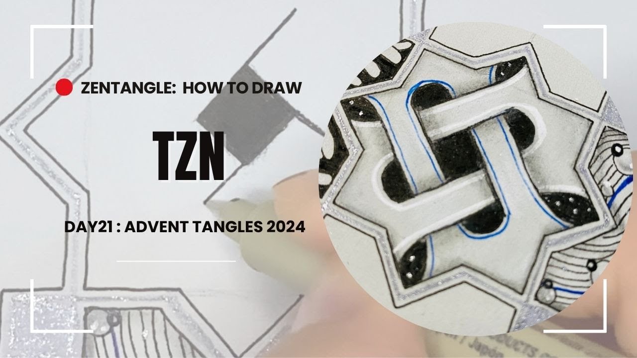 Zentangle: TZN Step-by-Step Tutorial / Advent Tangles 2024 Day 21 - YouTube