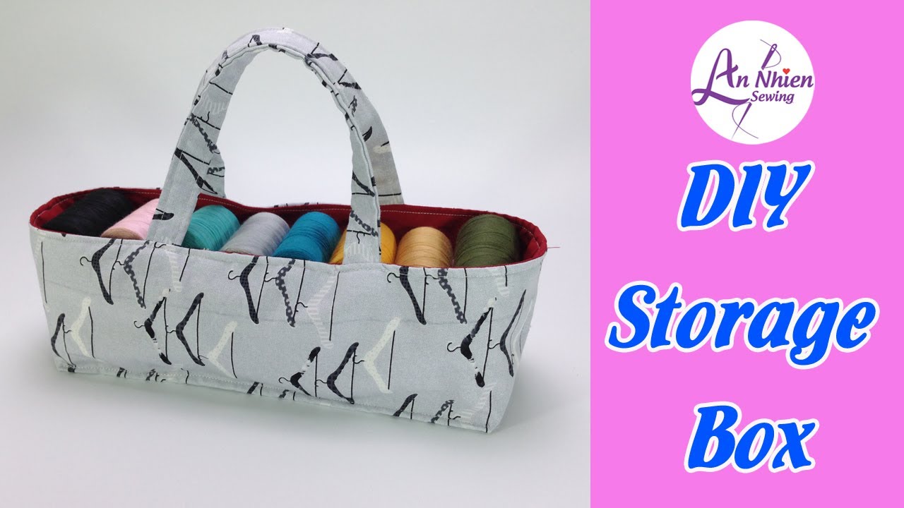 Easy DIY Storage Box - An Nhiên Sewing - YouTube