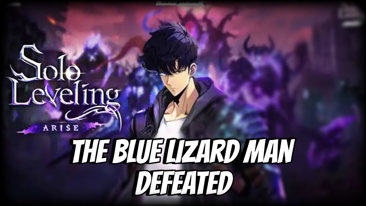 THE BLUE LIZARD MAN DEFEATED | solo leveling - YouTube