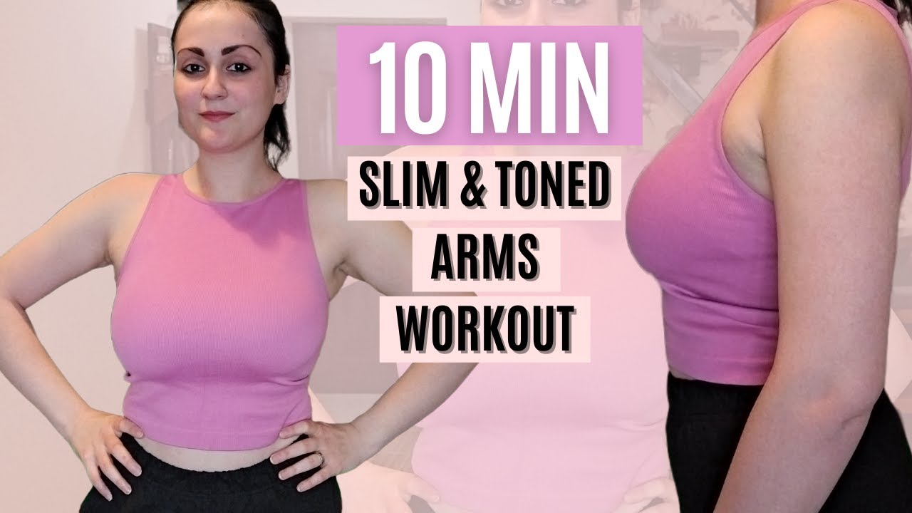 10 MIN SLIM & TONED ARMS WORKOUT - lean, tone & slim down your arms ...