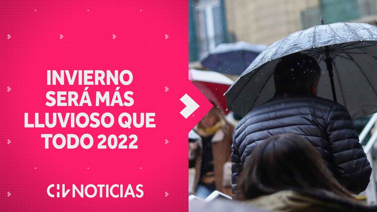Invierno sería más lluvioso que todo 2022: Sólo en Santiago caerían más ...