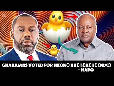 Ghanaians Voted for Nkokɔ 🐓 Nkɛtɛkɛtɛ(NDC) 😂 Project - Napo fire 🔥 # ...