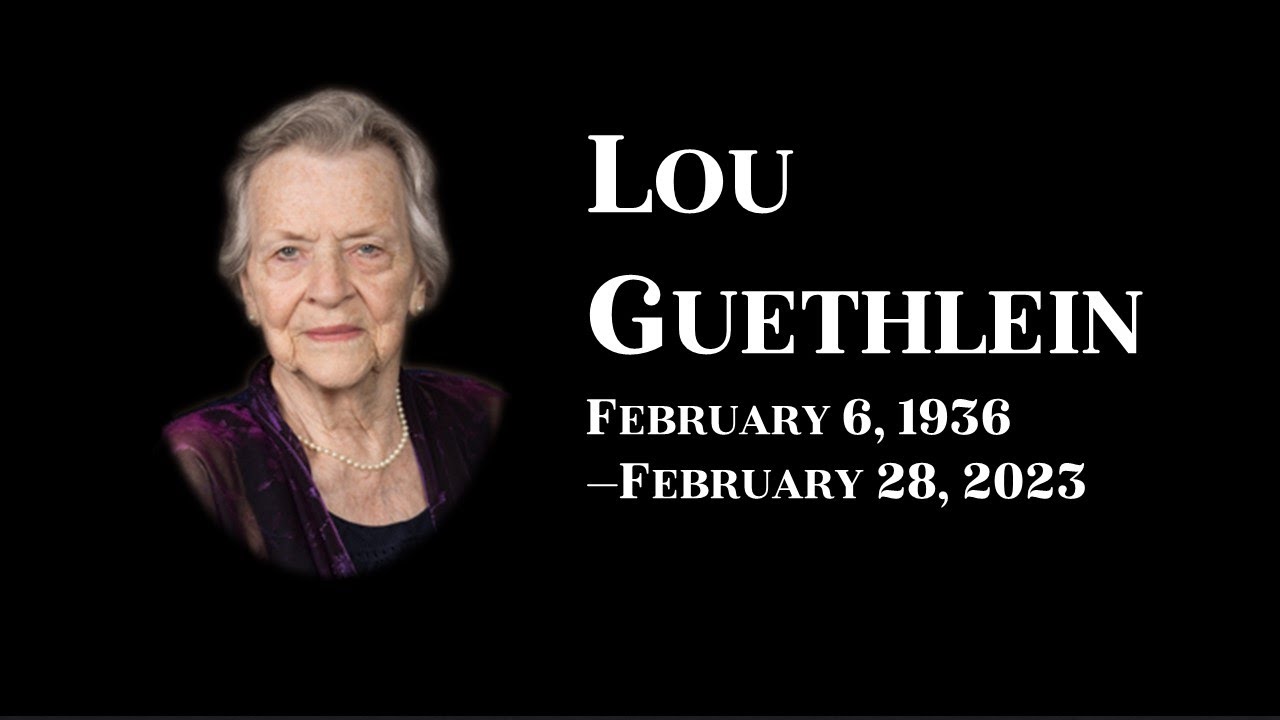 Memorial Service for Lou Guethlein, May 6th, 2023 - YouTube