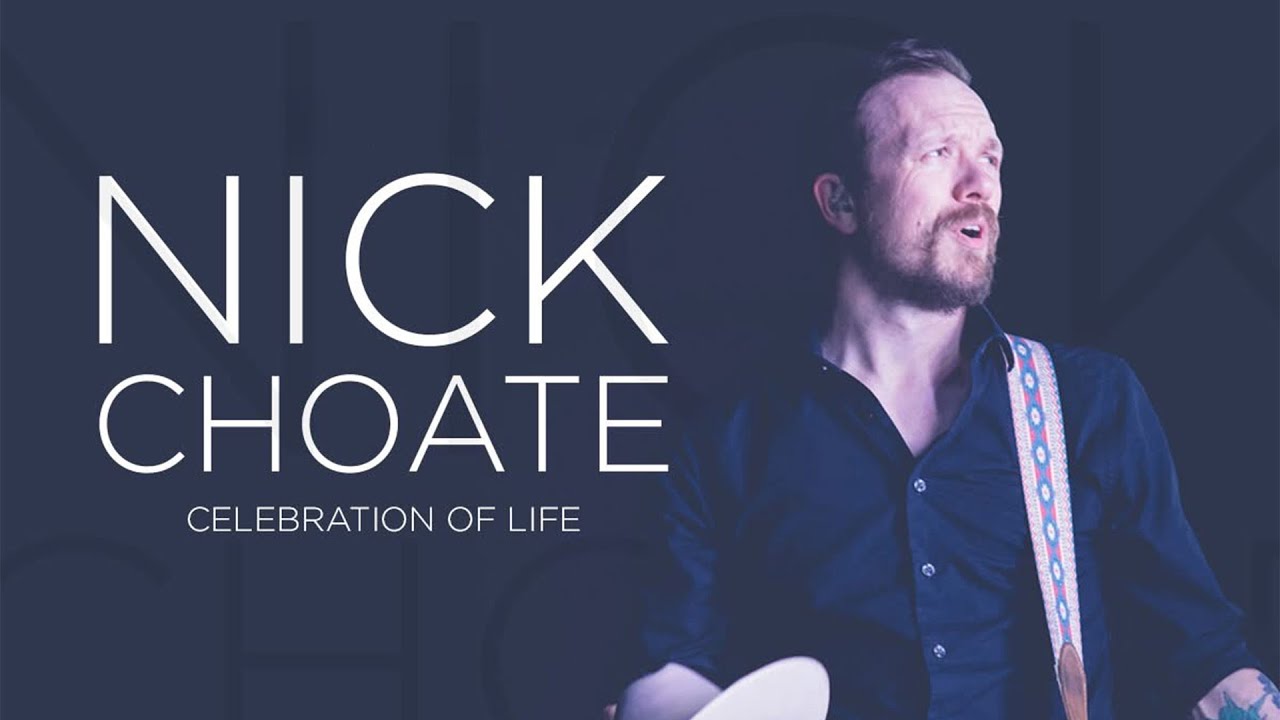 Nick Choate | Celebration Of Life - YouTube