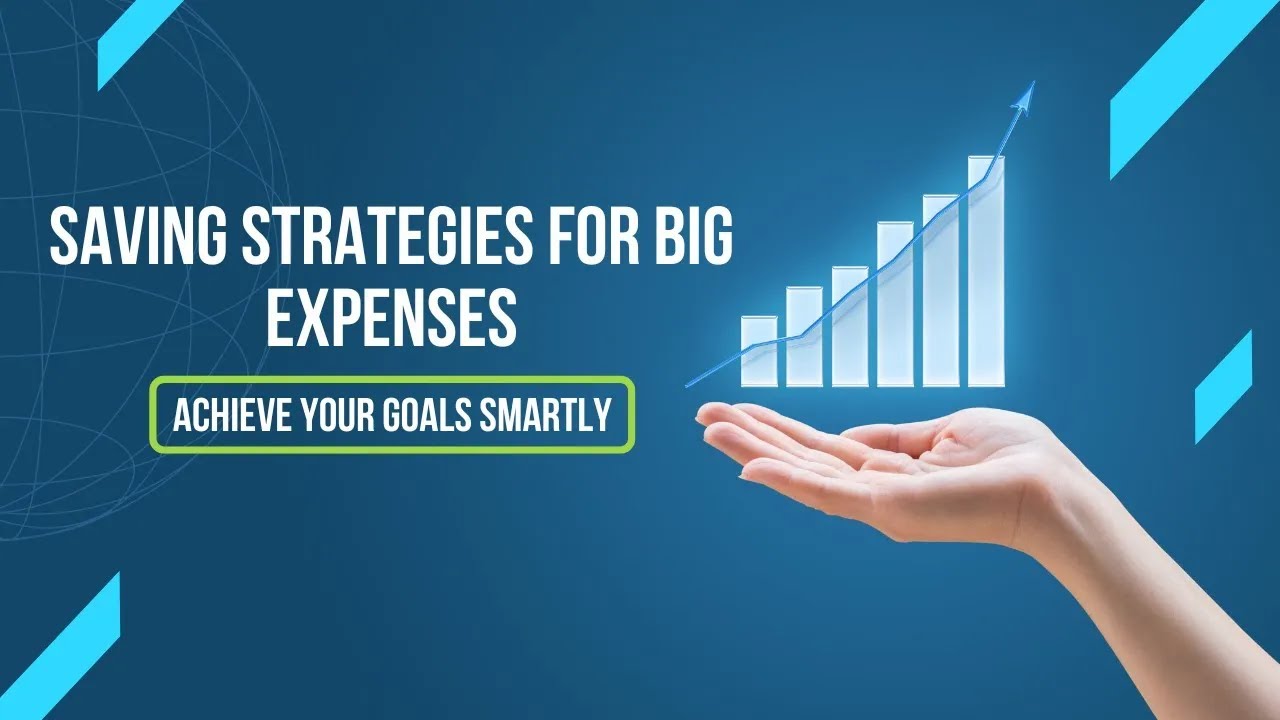 Saving Strategies for Big Expenses: Achieve Your Goals Smartly - YouTube