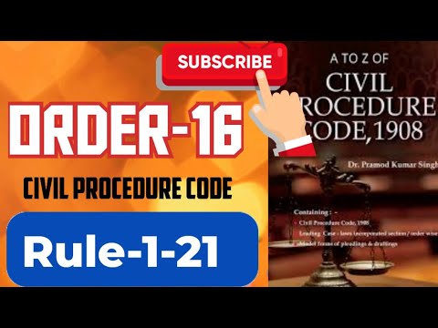 CPC ORDER-16 | ORDER-16 RULE 1-21 CIVIL PROCEDURE CODE | SUMMONING AND ...