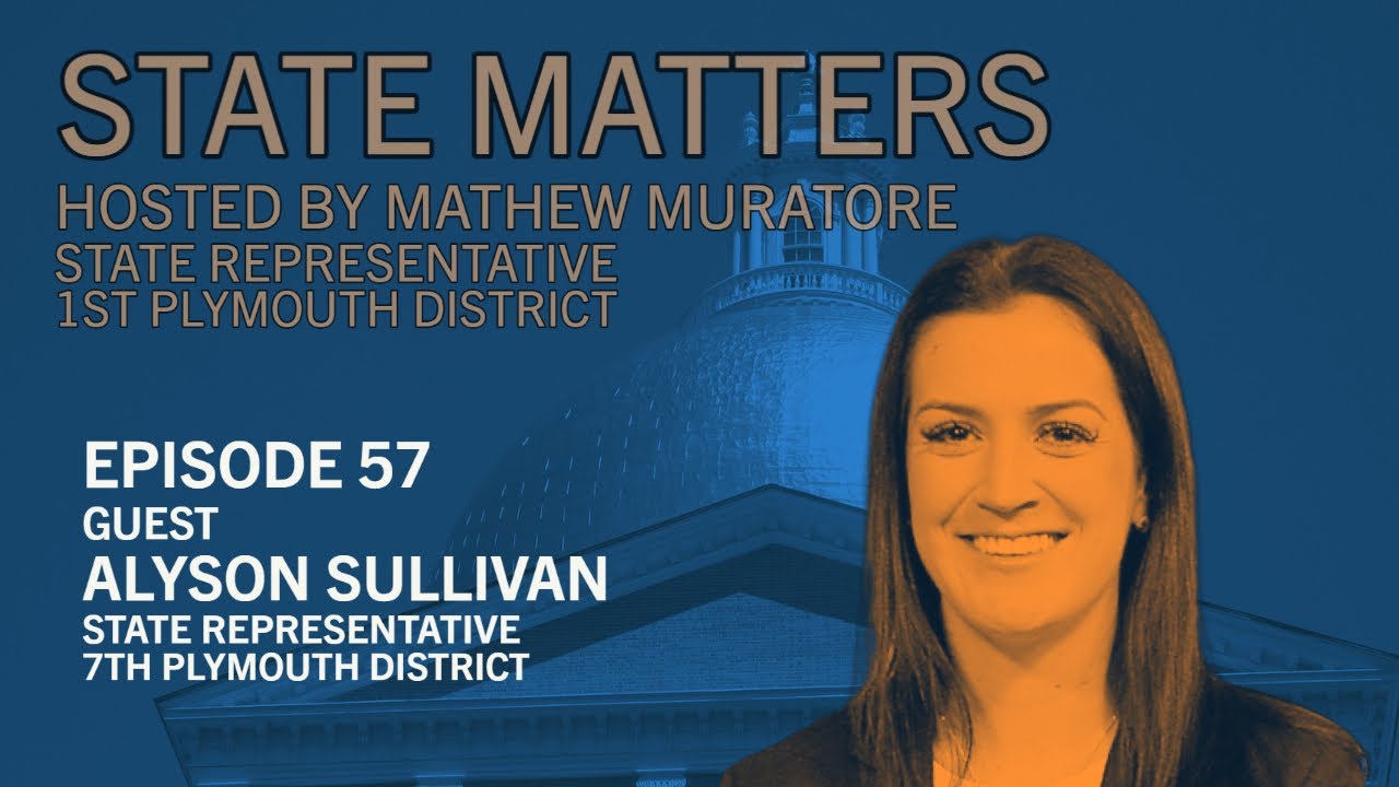 State Matters with Rep. Mathew Muratore: Representative Alyson Sullivan ...
