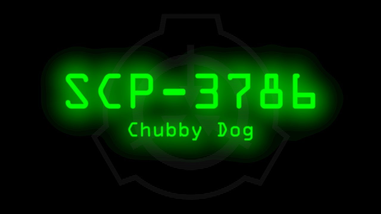 SCP-3786 - Chubby Dog - YouTube