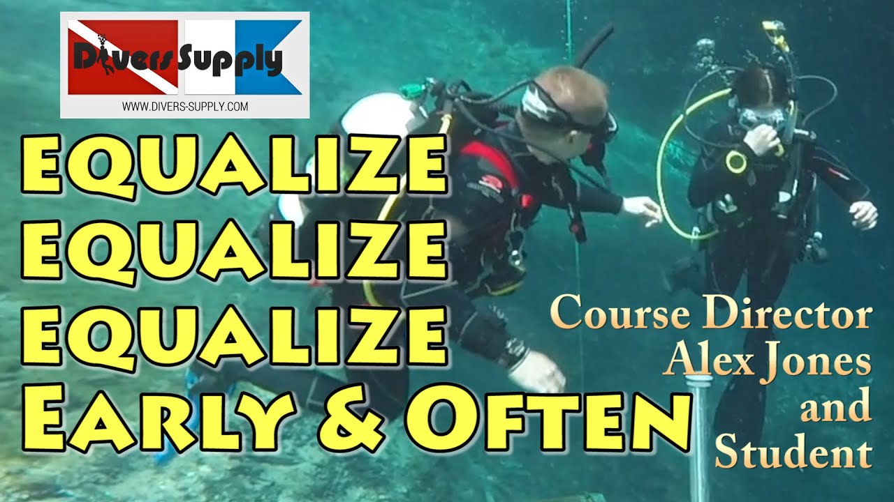 Equalize, Equalize, Equalize Early and Often ** Scuba Skills 101 - YouTube