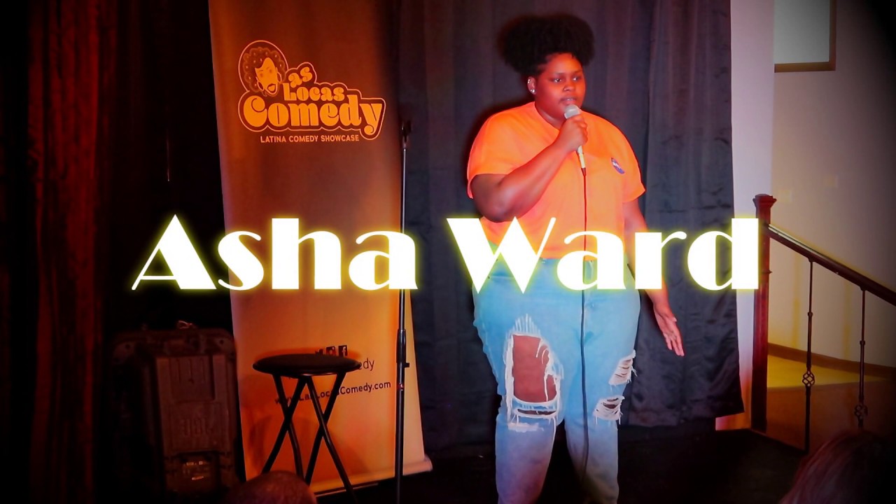 Latinx Comedy with Las Locas Comedy ft. Asha Ward - YouTube