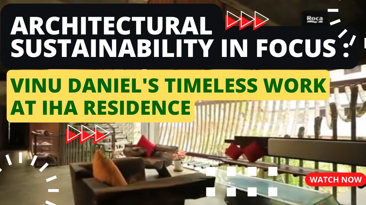 Vinu Daniel, Mastering Sustainable Architecture | IHA Residence | # ...