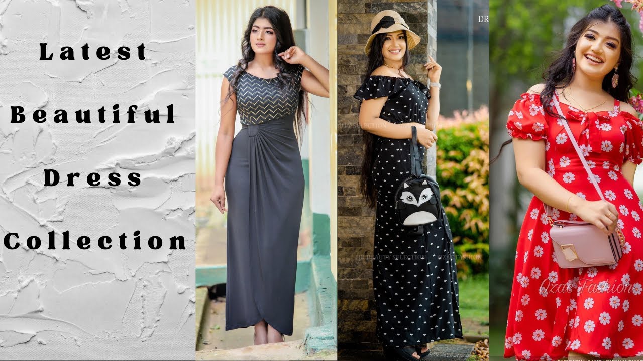 Latest Beautiful Dress collection I අලුත්ම ලස්සන ඇඳුම් විලාසිතා එකතුවක් ...