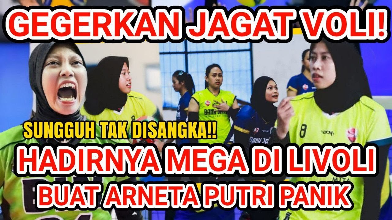 🔥🔥MEGA EFFECT! Hadirnya Megawati Hangestri di Livoli Buat Arneta Putri ...
