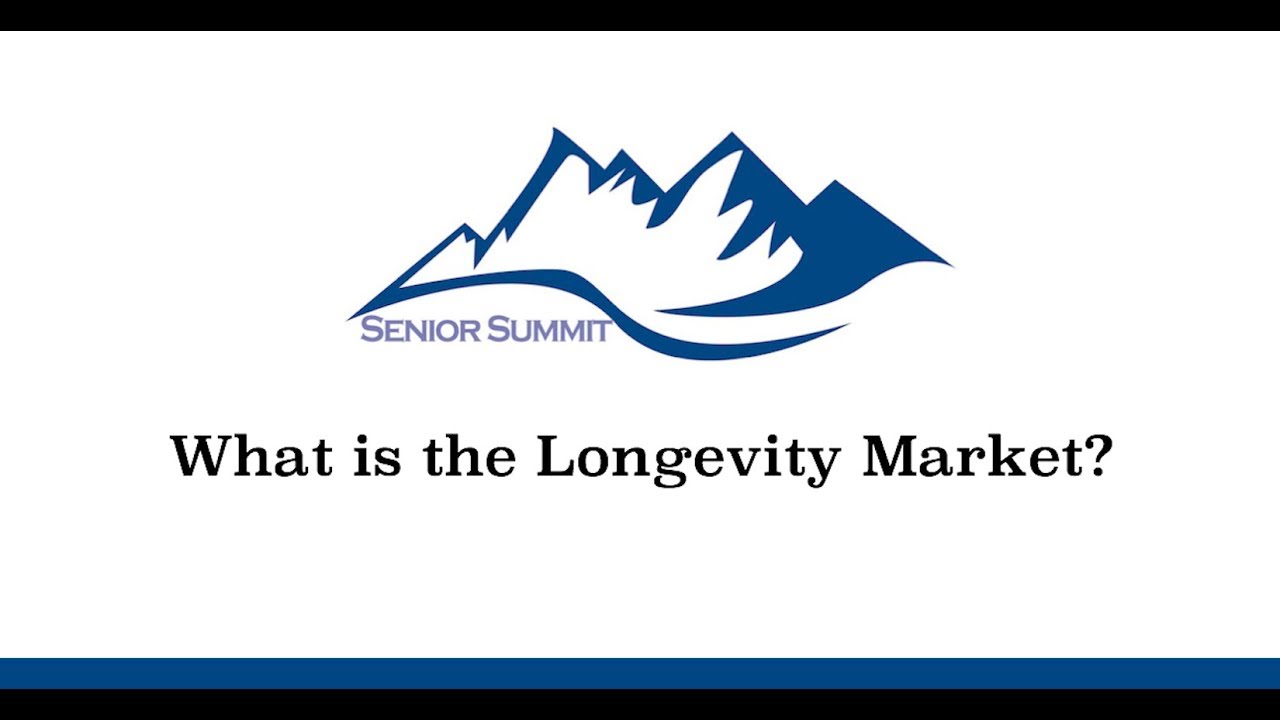 What is the Longevity Market? - Senior Summit Podcast #1 - YouTube