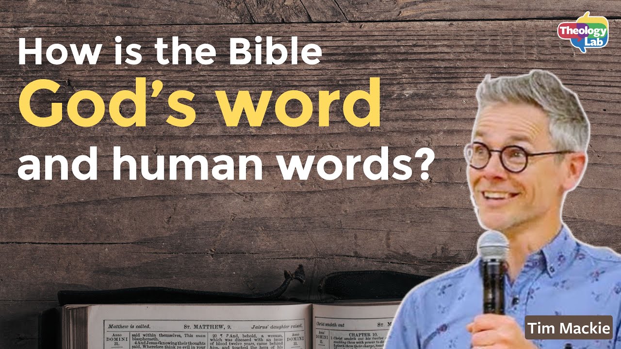 Tim Mackie (the Bible Project): How is Scripture God's word and humans ...