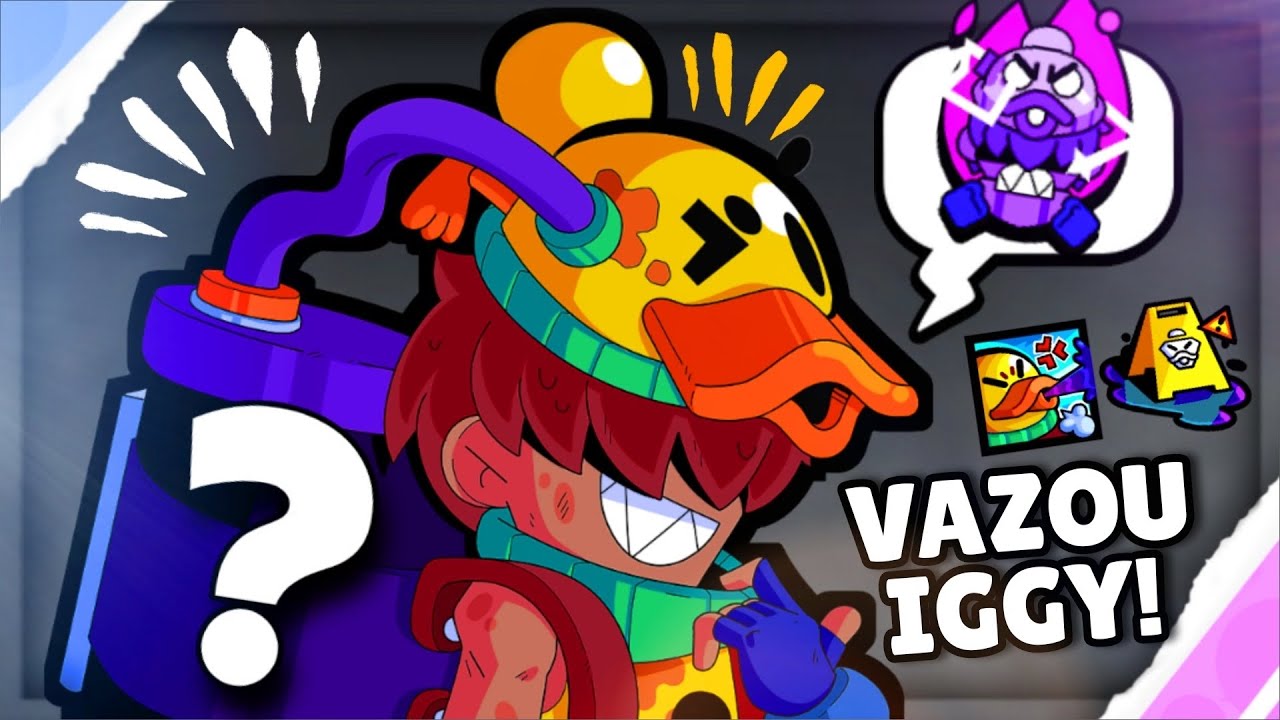 🛢️ VAZOU! TUDO SOBRE O IGGY NO BRAWL STARS! - YouTube