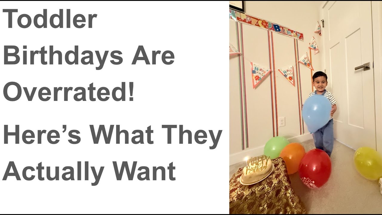 Toddler Birthdays Are Overrated! Here’s What They Actually Want - YouTube
