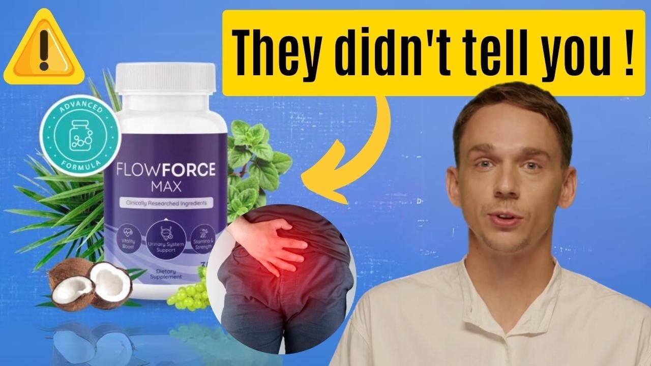FLOWFORCE MAX - ALERT - FlowForce Max Review - FlowForce Max Supplement ...
