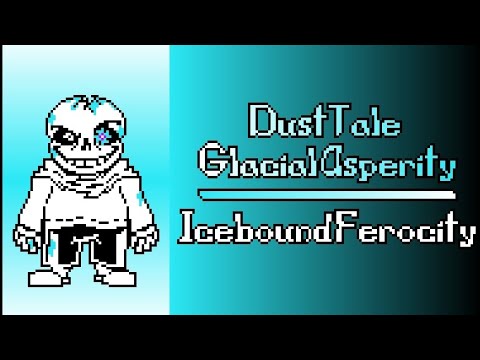 DustTale: Glacial Asperity | Icebound Ferocity (Phase 1) - YouTube