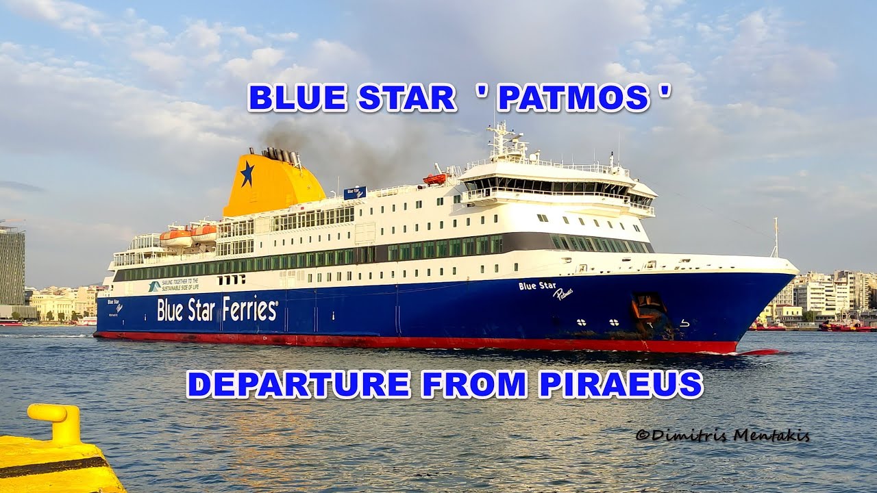 BLUE STAR PATMOS απόπλους απο τον Πειραιά #ferries#bluestarferries # ...