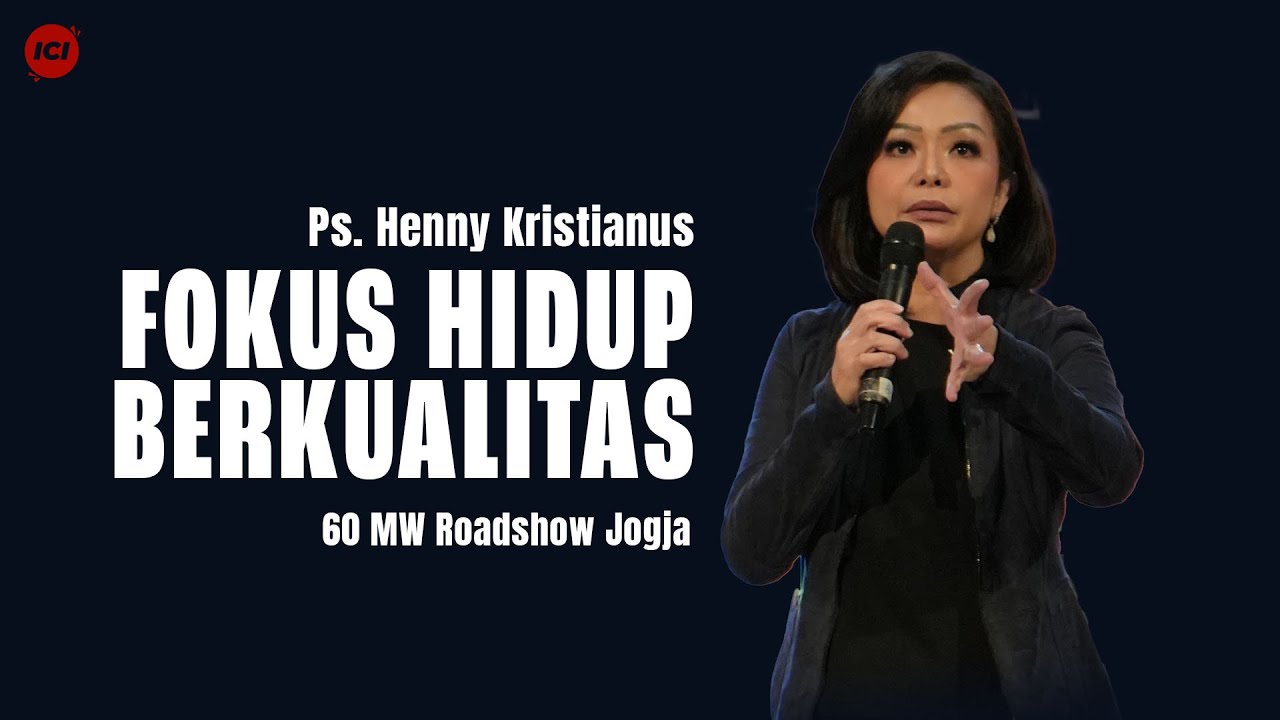 Fokus Hidup Berkualitas - Ps. Henny Kristianus - YouTube