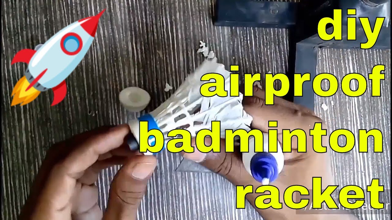 How To Make Air Proof Racket Badminton || DIY Badminton Racket Fastest ...