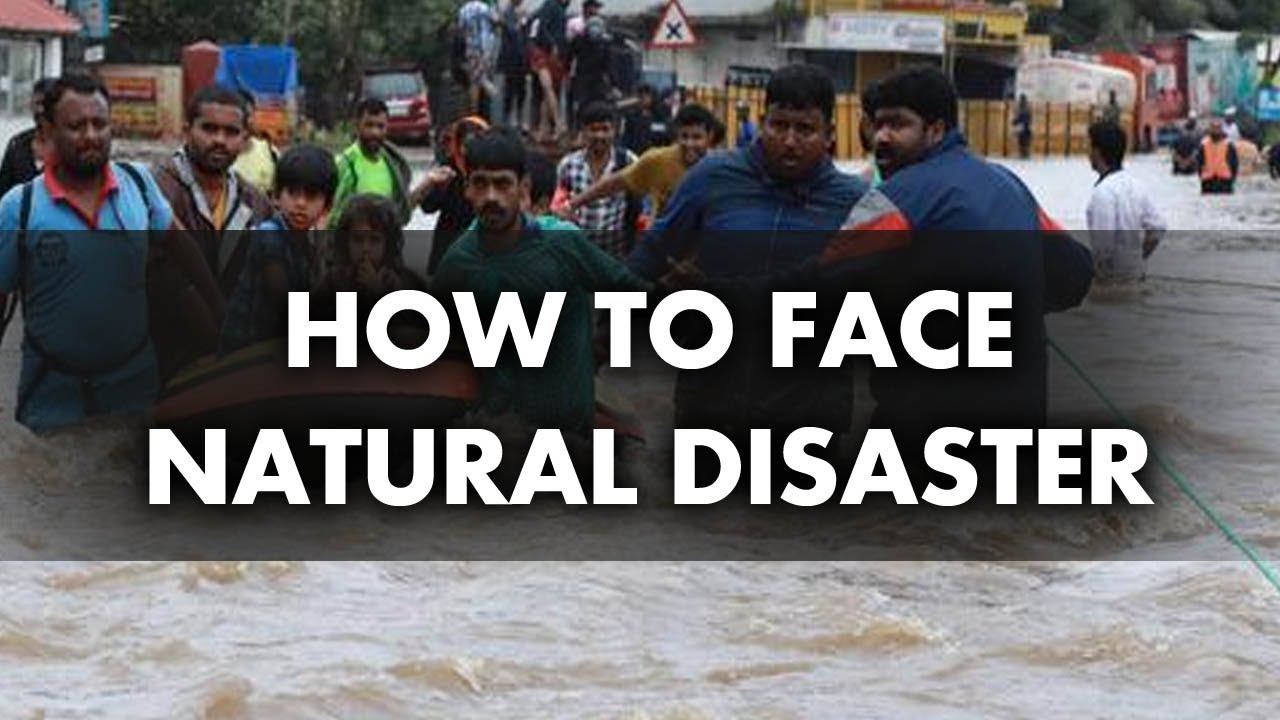 How to face Natural Disaster In a Positive Way - YouTube