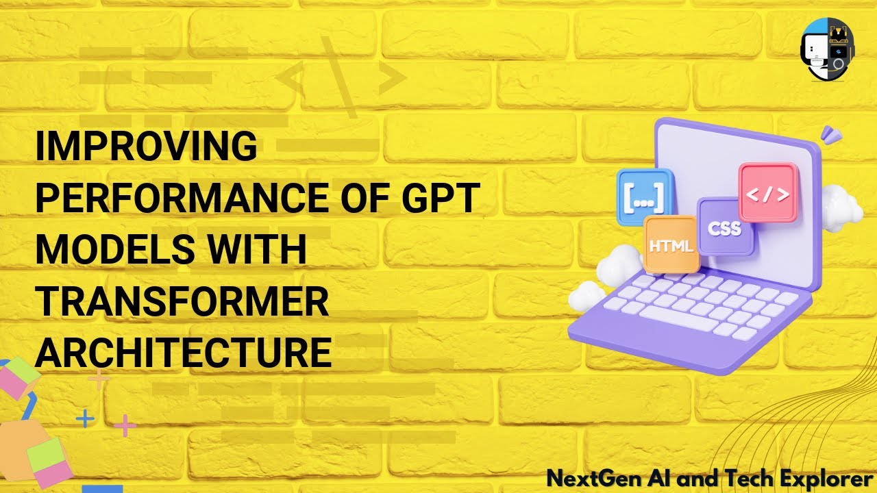 Improving Performance of GPT Models with Transformer Architecture - YouTube