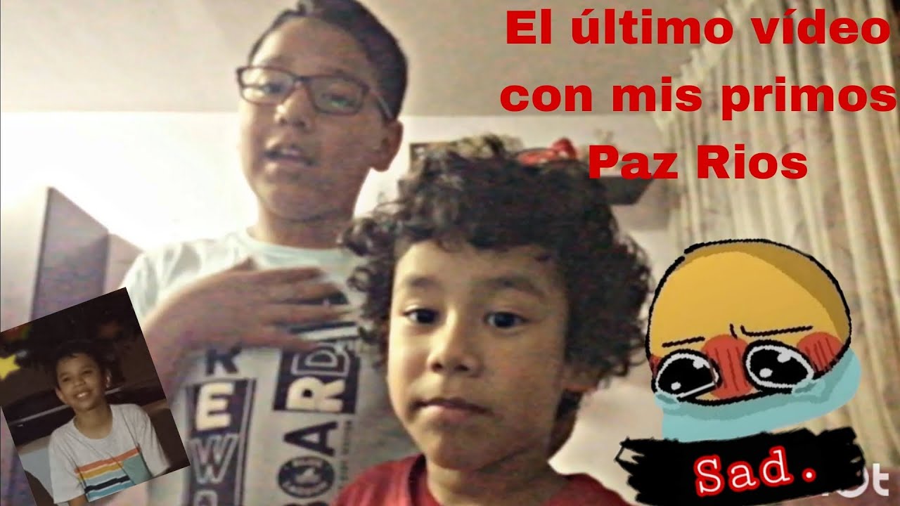 El último vídeo que grabé con mis primos Paz Ríos | Adri pro crak - YouTube