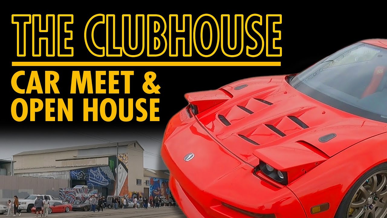 Clubhouse Car Meet - Open House [E134] - YouTube