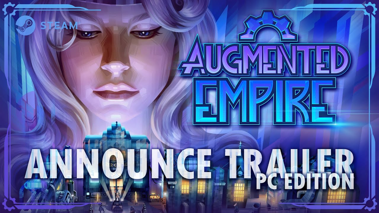 Augmented Empire | PC Edition | Announce Trailer - YouTube