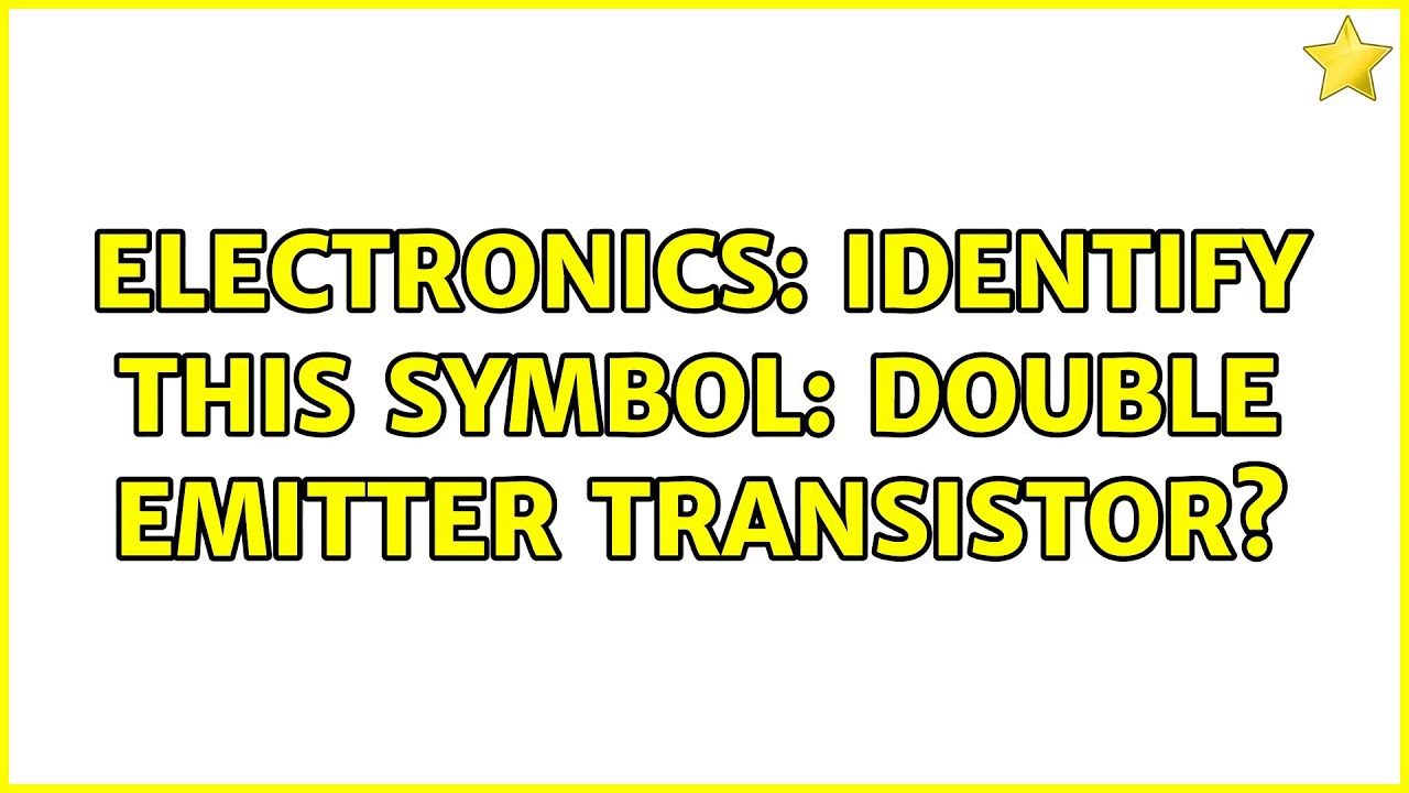Electronics: Identify this symbol: double emitter transistor? - YouTube