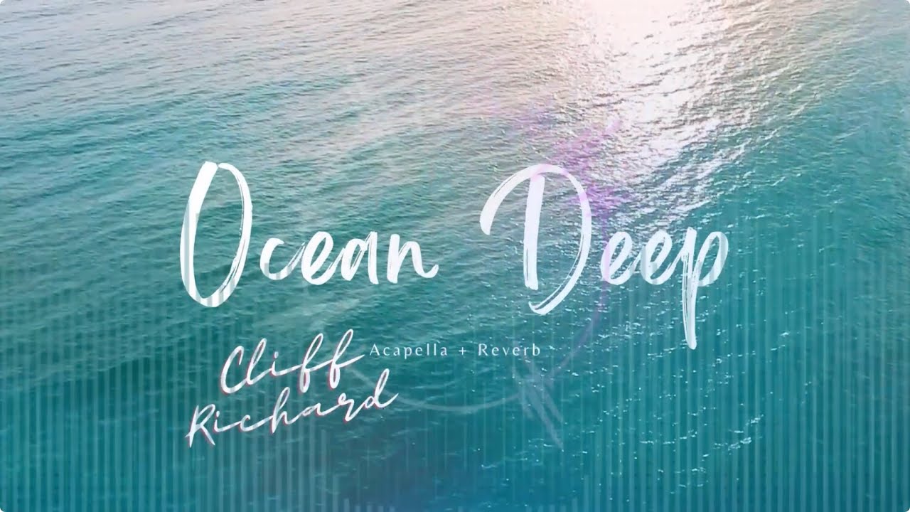 Ocean Deep - Acapella + Reverb (Cliff Richard) - YouTube