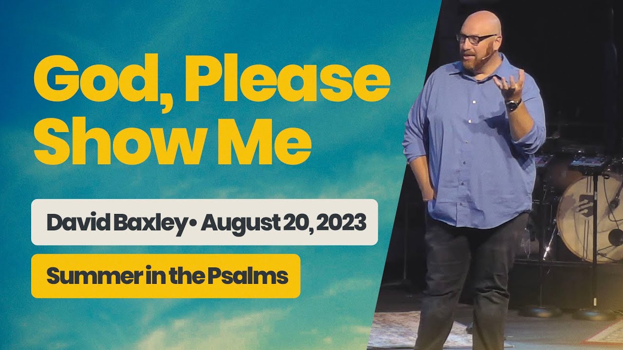 God, Please Show Me • Psalm 139 • David Baxley - YouTube