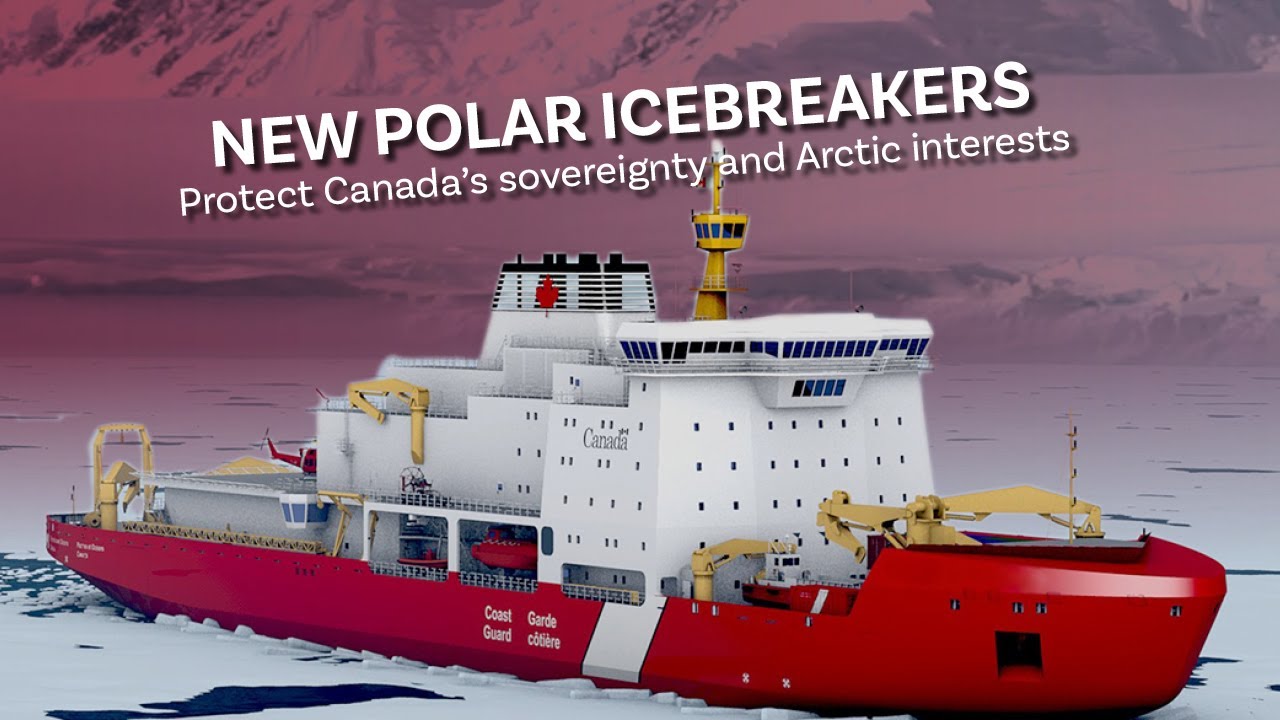New Polar Icebreakers - Protect Canada's sovereignty and Arctic interests - YouTube