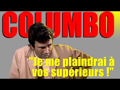 Columbo. Je me plaindrai à vos supérieurs !   best of