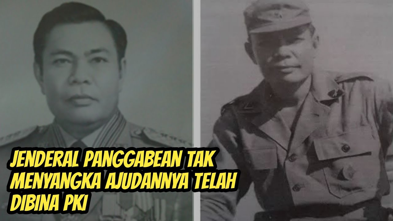 Jenderal Panggabean Tak Menyangka Ajudannya Telah Dibina PKI - YouTube