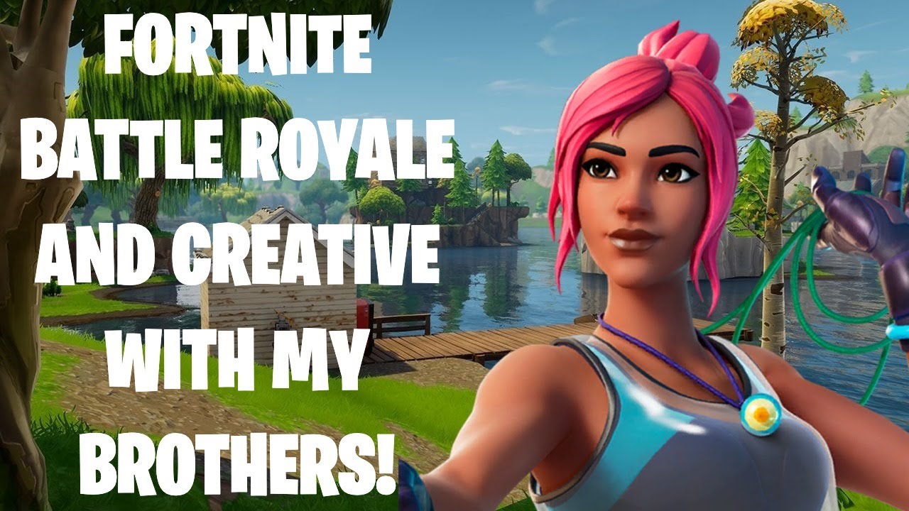 Fortnite - Battle Royale and Creative with my brothers! (My first ...